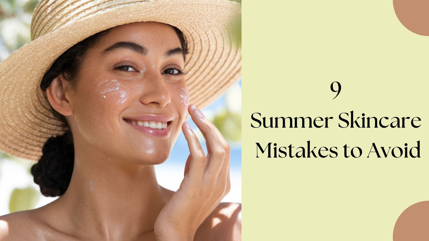 9 Summer Skincare Mistakes to Avoid for Healthier Skin